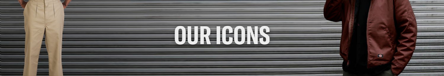 Dickies Icons | Shop Dickies Outfits for Sale | Dickies SA